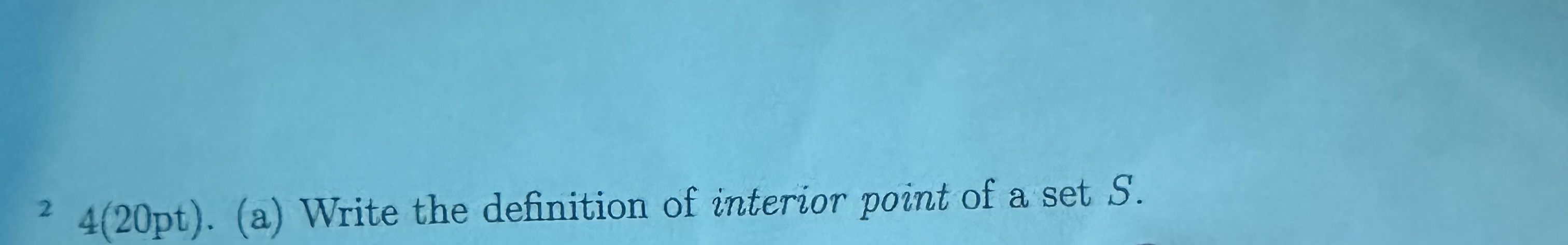 Solved 24(20pt). (a) Write the definition of interior point | Chegg.com