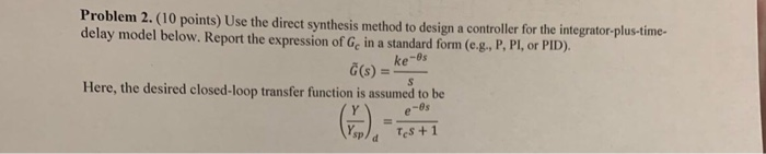 Problem 2. 10 points) Use the direct synthesis method | Chegg.com