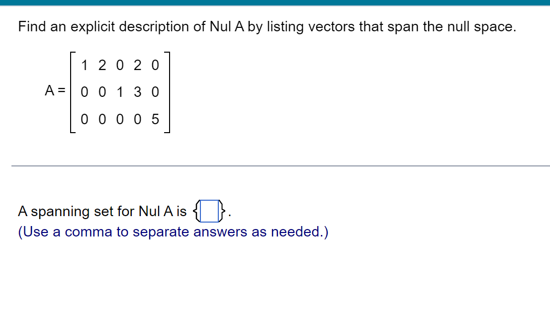 Solved Find an explicit description of NulA by listing | Chegg.com