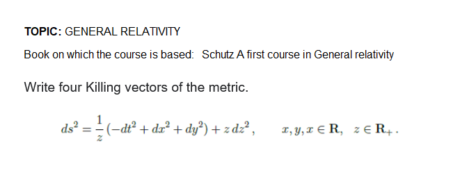 Solved TOPIC: GENERAL RELATIVITY Book on which the course is | Chegg.com