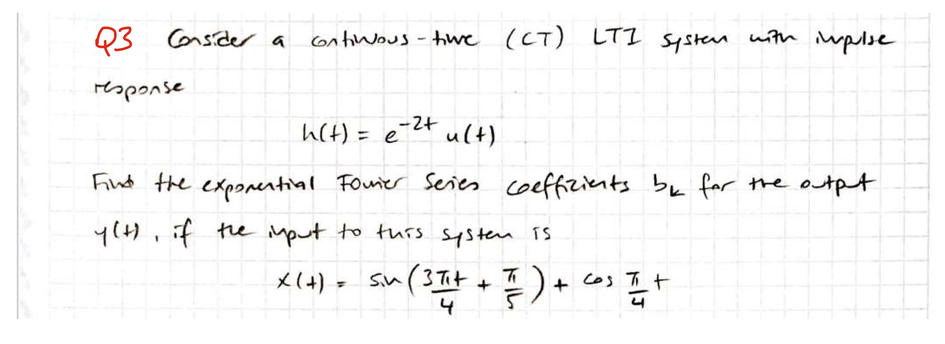 Solved Q3 Consider a ontwous-tive (CT) LTI system with | Chegg.com