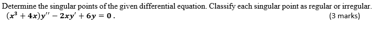 [Solved]: Determine the singular points of the given differe
