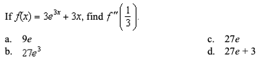 Solved If f(x)=3e3x+3x, find f′′(31) a. 9e c. 27e b. 27e3 d. | Chegg.com
