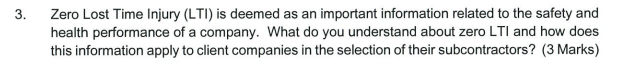 Solved 3. Zero Lost Time Injury (LTI) is deemed as an | Chegg.com