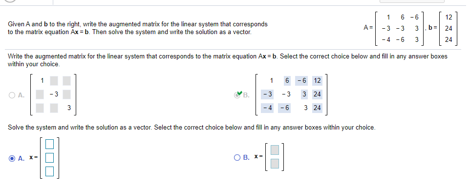 Solved 12 Given A and b to the right, write the augmented | Chegg.com
