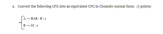 Solved 4. Convert the following CFG into an equivalent CFG | Chegg.com