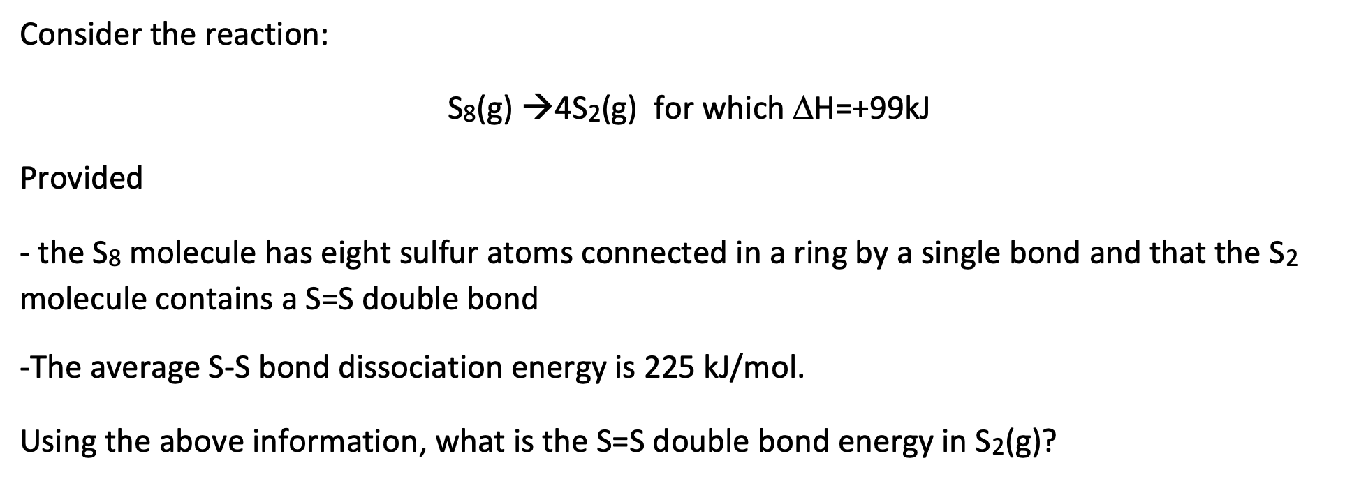 Solved Consider the reaction: S8(g) →452(g) for which | Chegg.com