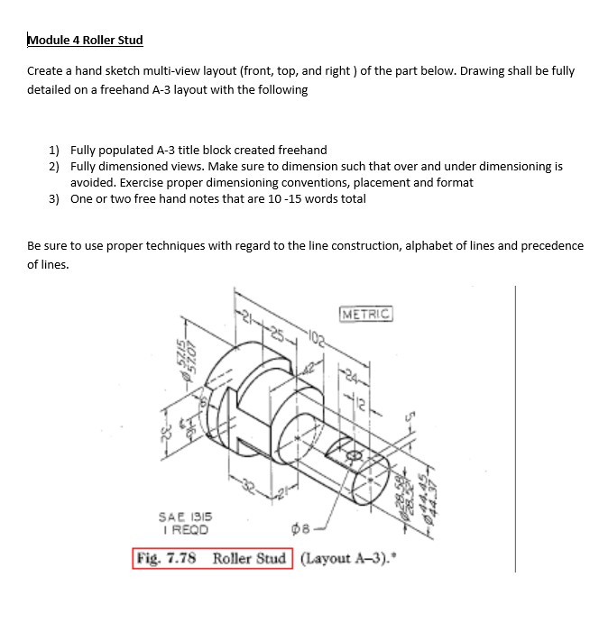 Module 4 Roller Stud Create a hand sketch multi-view | Chegg.com