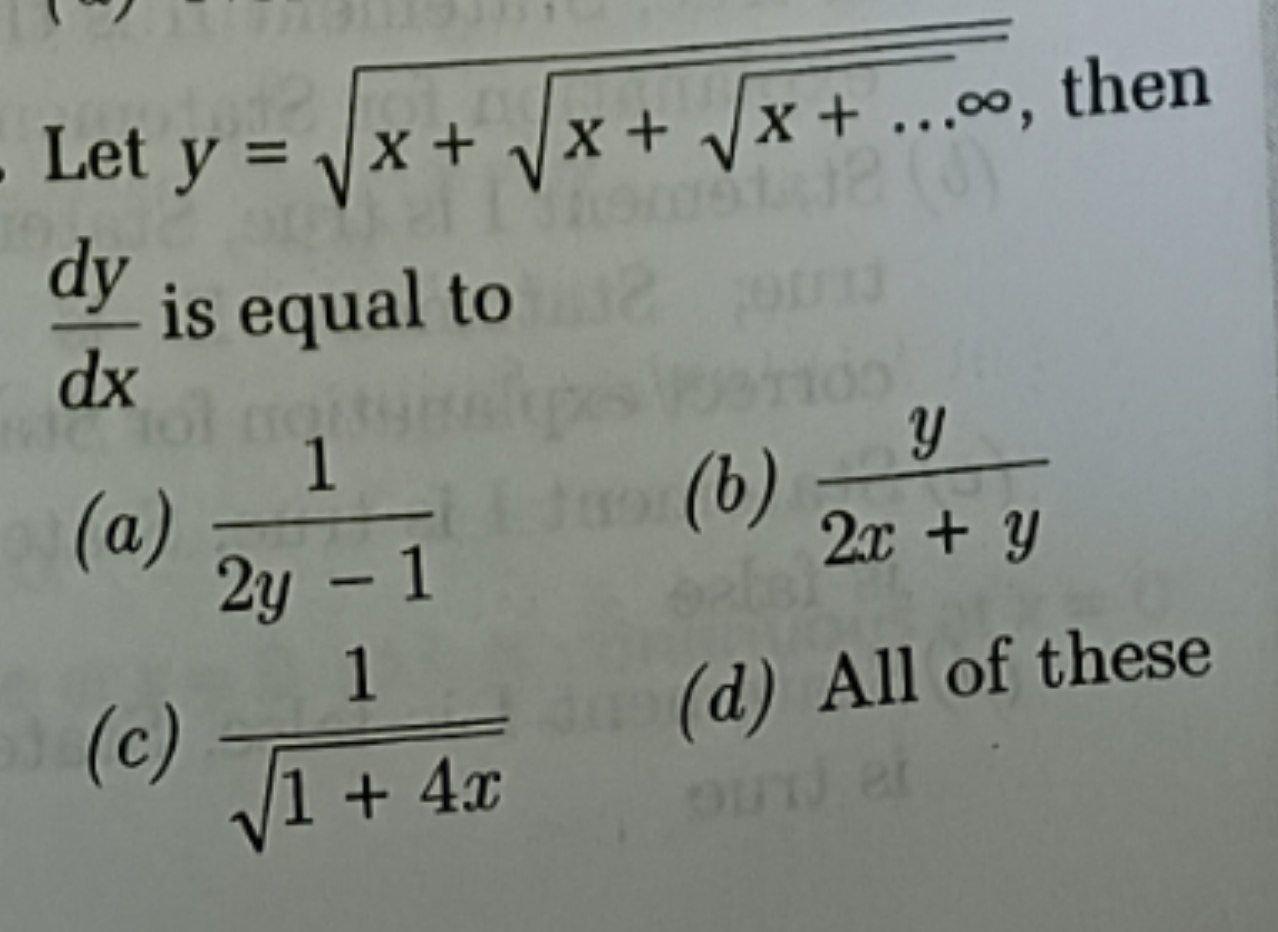 Solved Let y = 7x + x + x + ...oo, then dy is equal to dx 0 | Chegg.com
