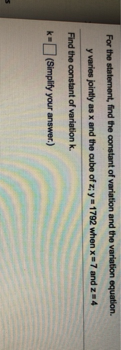 Solved For this statement, find the constant of variation | Chegg.com