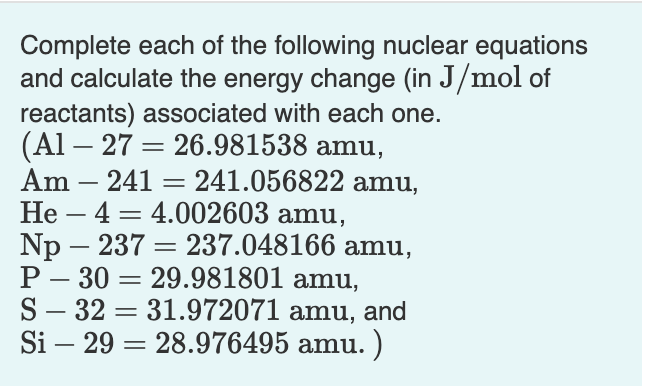 Solved Complete each of the following nuclear equations and | Chegg.com