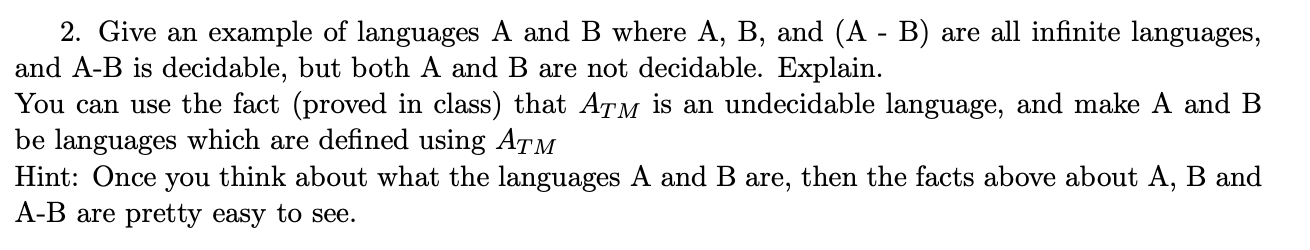 Solved 2. Give an example of languages A and B where A,B, | Chegg.com