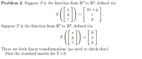 Solved Problem 2. Suppose S is the function from R3 to R3, | Chegg.com