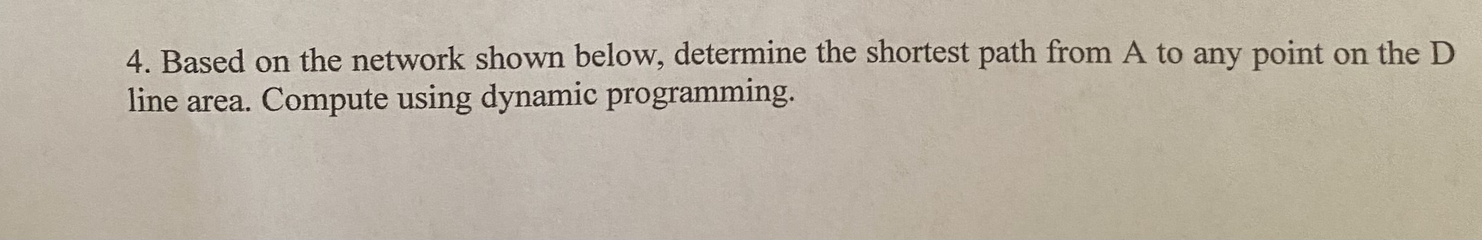 Solved 4. Based on the network shown below, determine the | Chegg.com