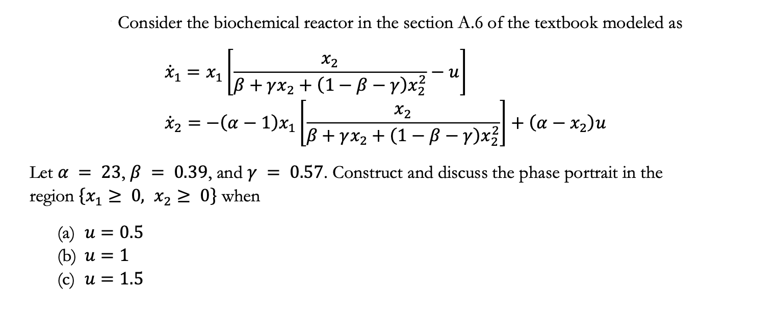 Solved Consider the biochemical reactor in the section A.6 | Chegg.com