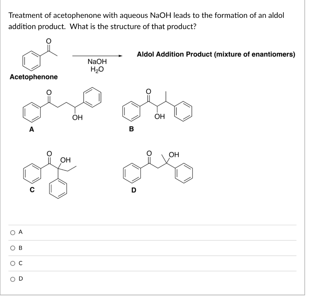 Solved Treatment of acetophenone with aqueous NaOH leads to | Chegg.com