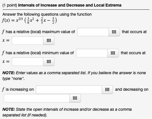 Solved (1 point) Intervals of Increase and Decrease and | Chegg.com