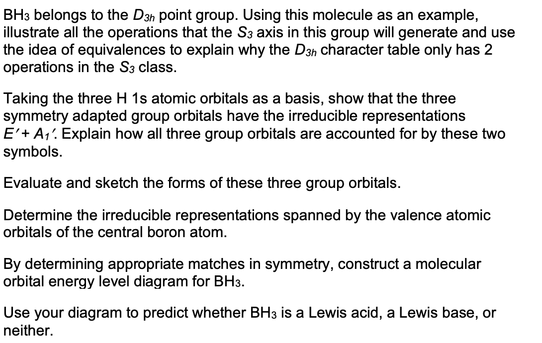 Solved BH3 belongs to the D3n point group. Using this | Chegg.com