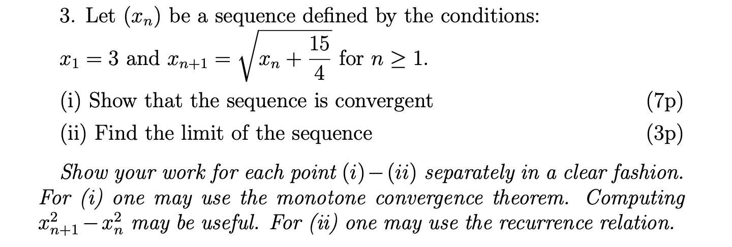Solved 3. Let (xn) be a sequence defined by the conditions: | Chegg.com