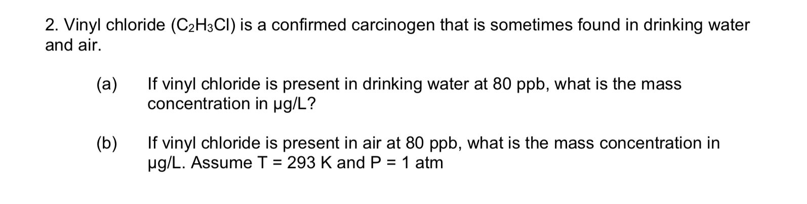 Solved 2. Vinyl chloride (C2H3CI) is a confirmed carcinogen | Chegg.com