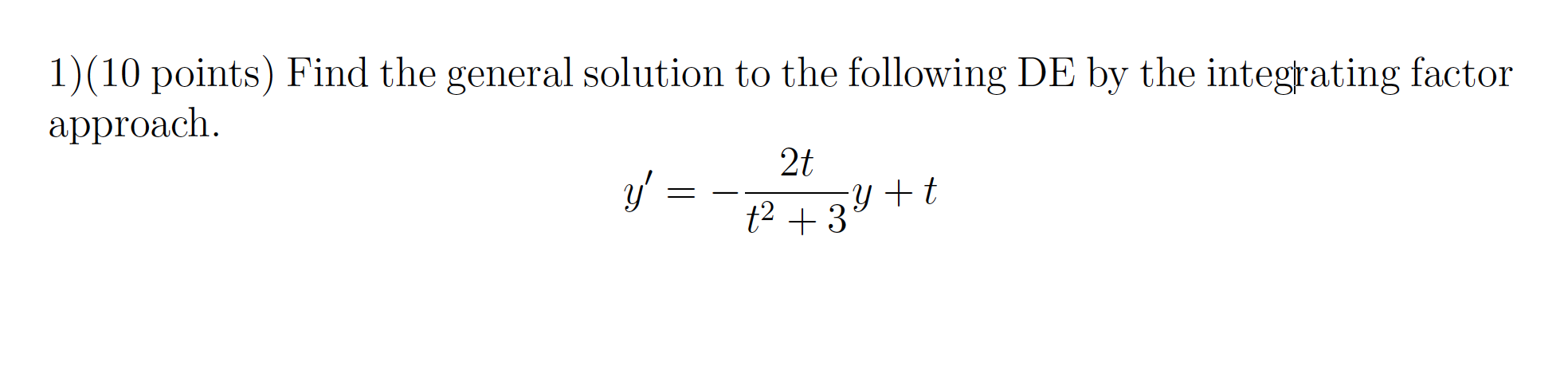 Solved 1)(10 points) Find the general solution to the | Chegg.com