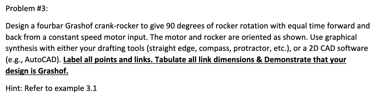 Solved Design a fourbar Grashof crank-rocker to give 90 | Chegg.com