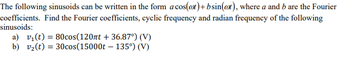 Solved The following sinusoids can be written in the form | Chegg.com