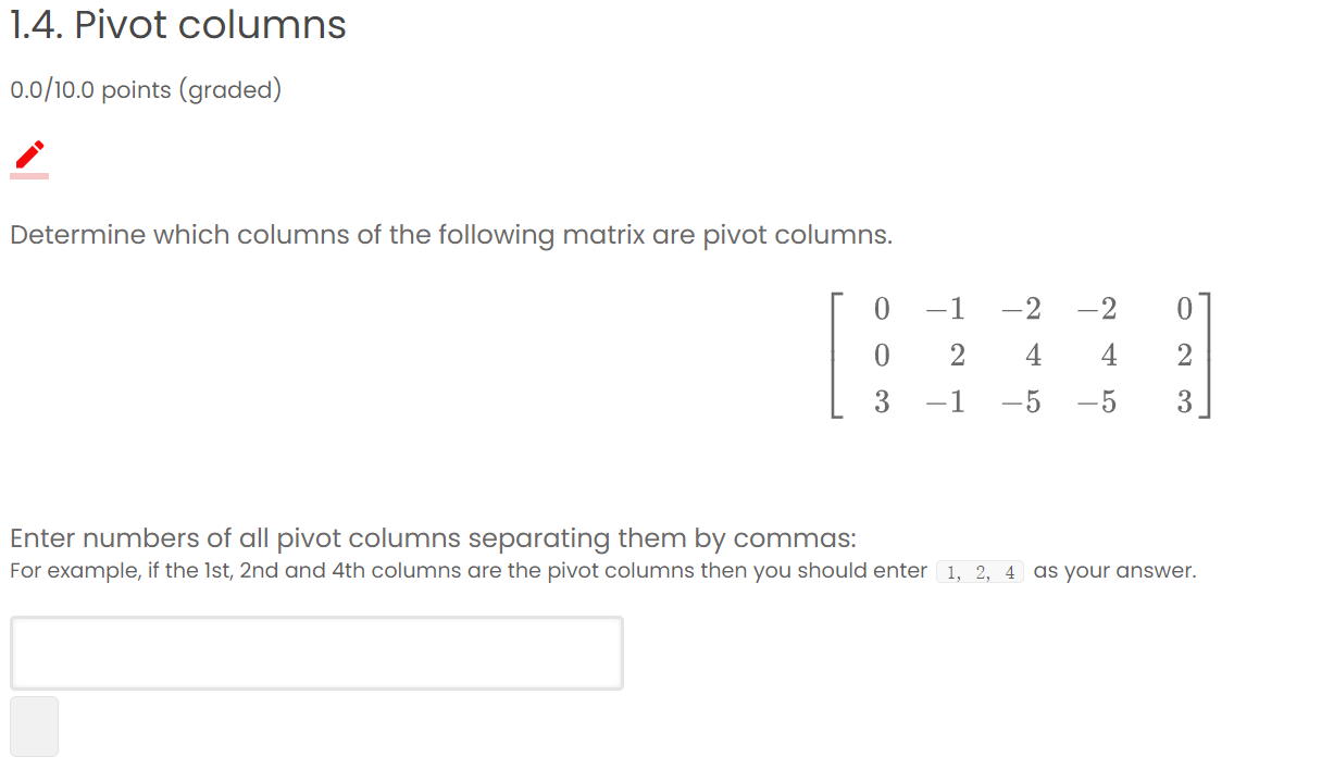 Solved 1.4. Pivot columns 0.0/10.0 points (graded) Determine | Chegg.com