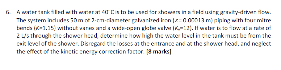 Solved 6. A water tank filled with water at 40°C is to be | Chegg.com