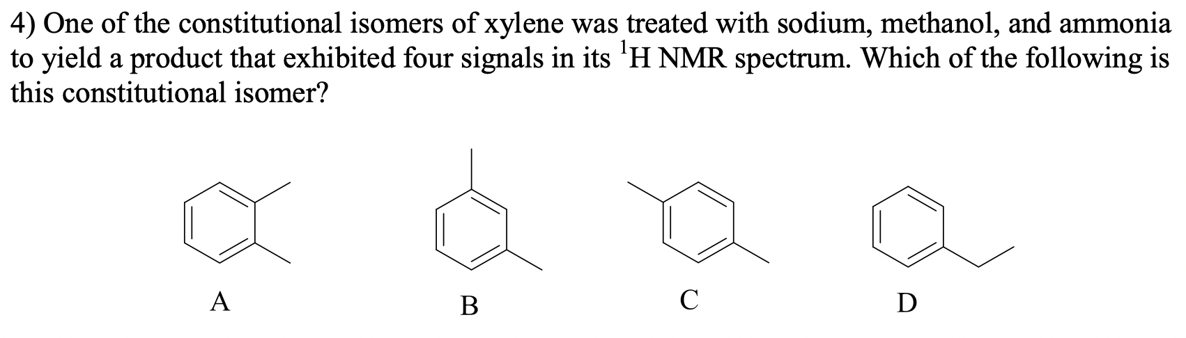 Solved 4) One of the constitutional isomers of xylene was | Chegg.com