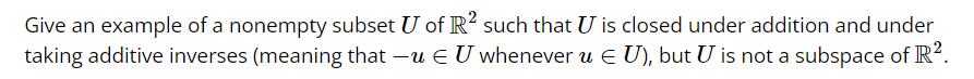Give an example of a nonempty subset U of R2 such | Chegg.com