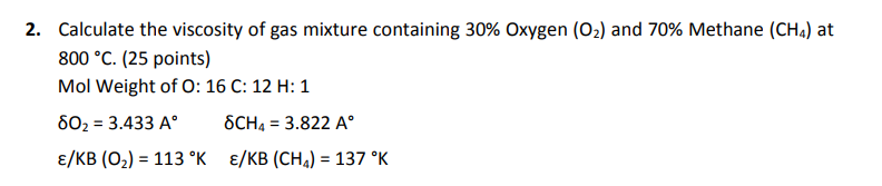 Solved 2. Calculate the viscosity of gas mixture containing | Chegg.com