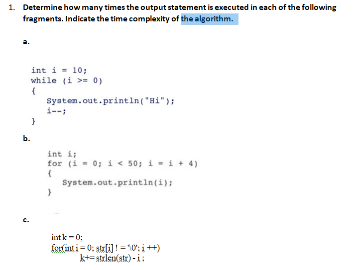 Solved 1. Determine how many times the output statement is | Chegg.com