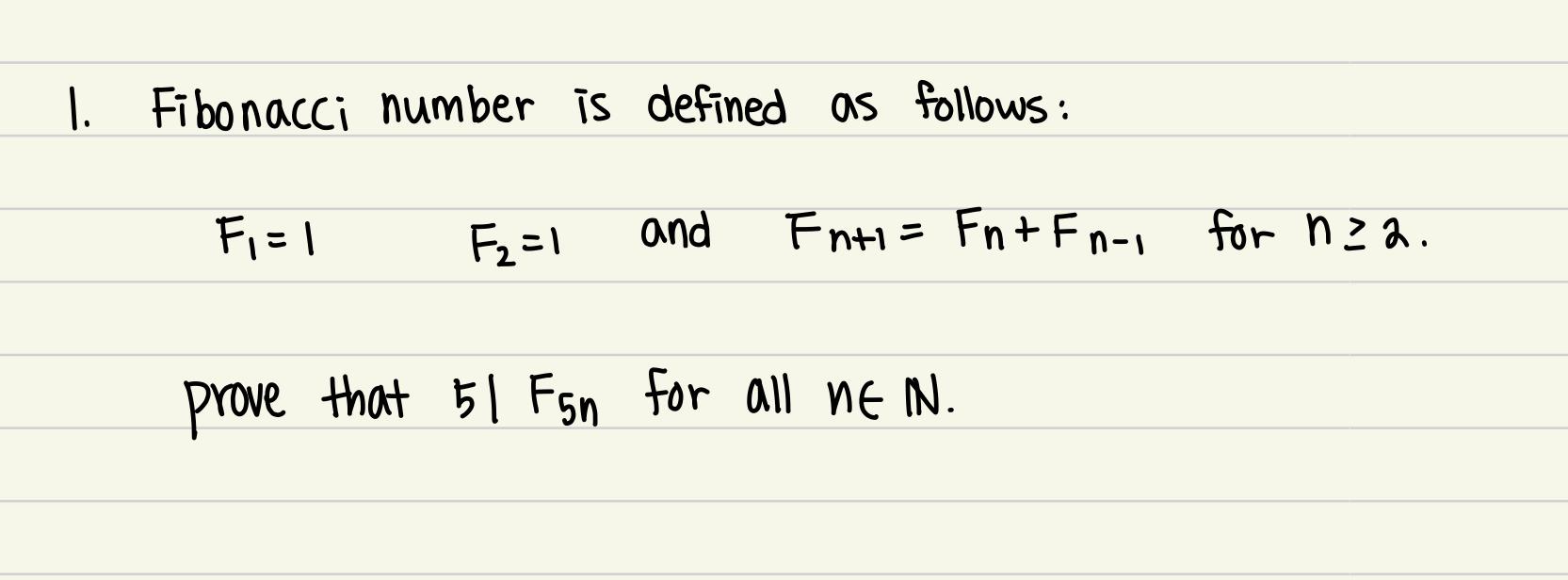 Solved 1. Fibonacci number is defined as follows: F1=1F2=1 | Chegg.com