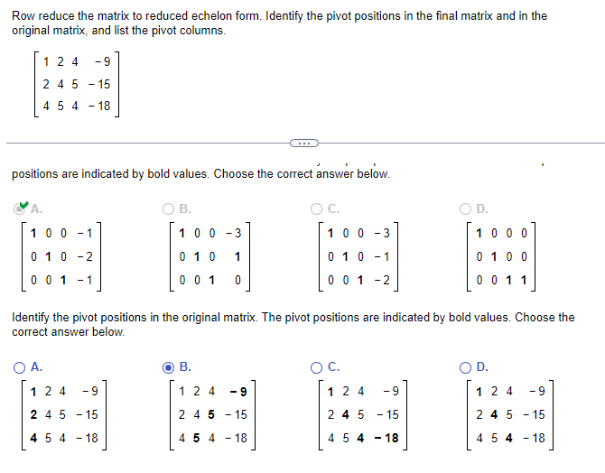 Solved Row reduce the matrix to reduced echelon form. | Chegg.com