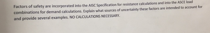 Solved Factors of safety are incorporated into the AISC | Chegg.com