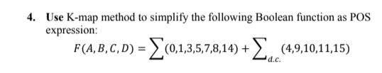 Solved Use K Map Method To Simplify The Following Boolean 