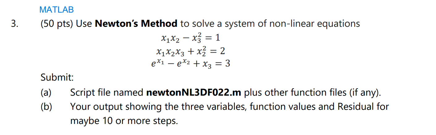 Solved (50 pts) Use Newton's Method to solve a system of | Chegg.com Solved (50 pts) Use Newton's Method to solve a system of | Chegg.com