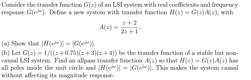 Solved Consider the transfer function G(z) of an LSI system | Chegg.com