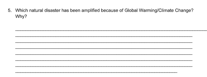 Solved 5. Which natural disaster has been amplified because | Chegg.com