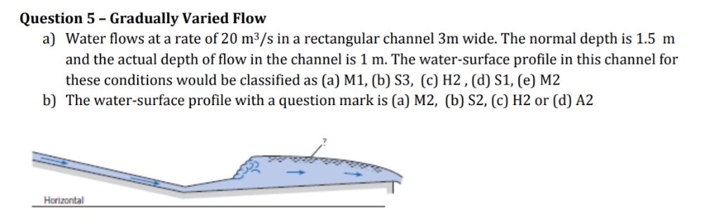 Solved Question 5- Gradually Varied Flow a) Water flows at a | Chegg.com