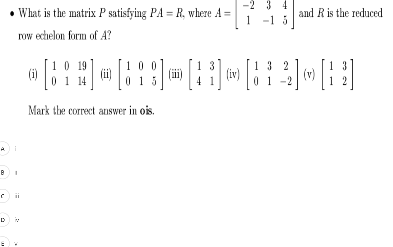 Solved • What is the matrix P satisfying PA = R, where A = | Chegg.com
