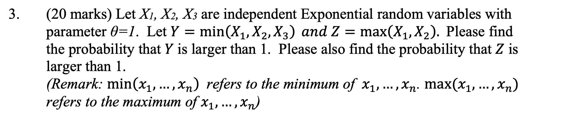 Solved (20 marks) Let X1,X2,X3 are independent Exponential | Chegg.com