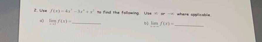 Solved 2. Use f(x) = 4x' – 3x* + x to find the following. | Chegg.com