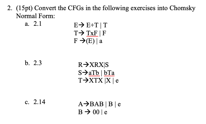 Solved 2. (15pt) Convert the CFGs in the following exercises | Chegg.com