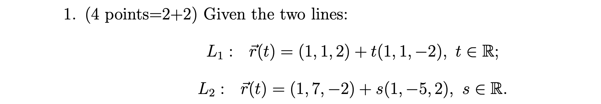1. (4 points =2+2) Given the two lines: | Chegg.com