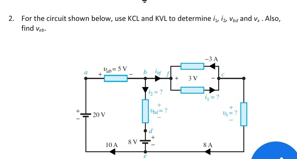 Solved 2. For the circuit shown below, use KCL and KVL to | Chegg.com