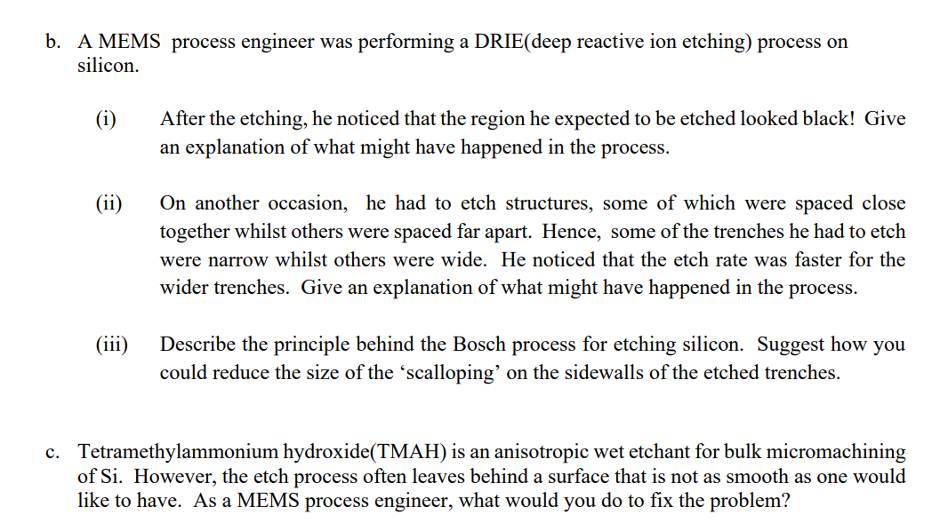 Solved b. A MEMS process engineer was performing a DRIE(deep | Chegg.com