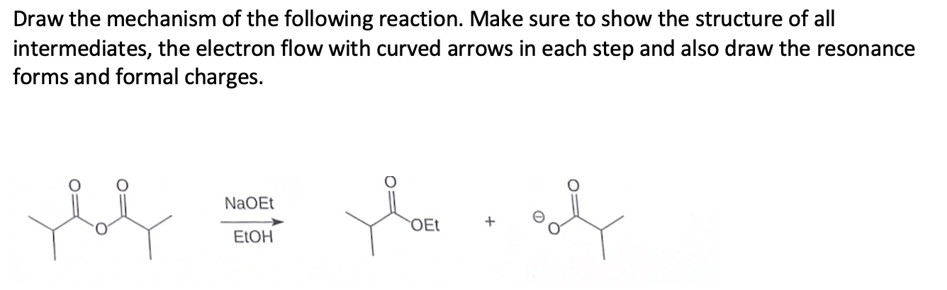 Solved Draw the mechanism of the following reaction. Make | Chegg.com