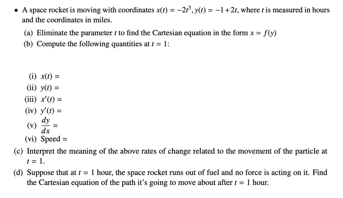 Solved • A space rocket is moving with coordinates x(t) = | Chegg.com